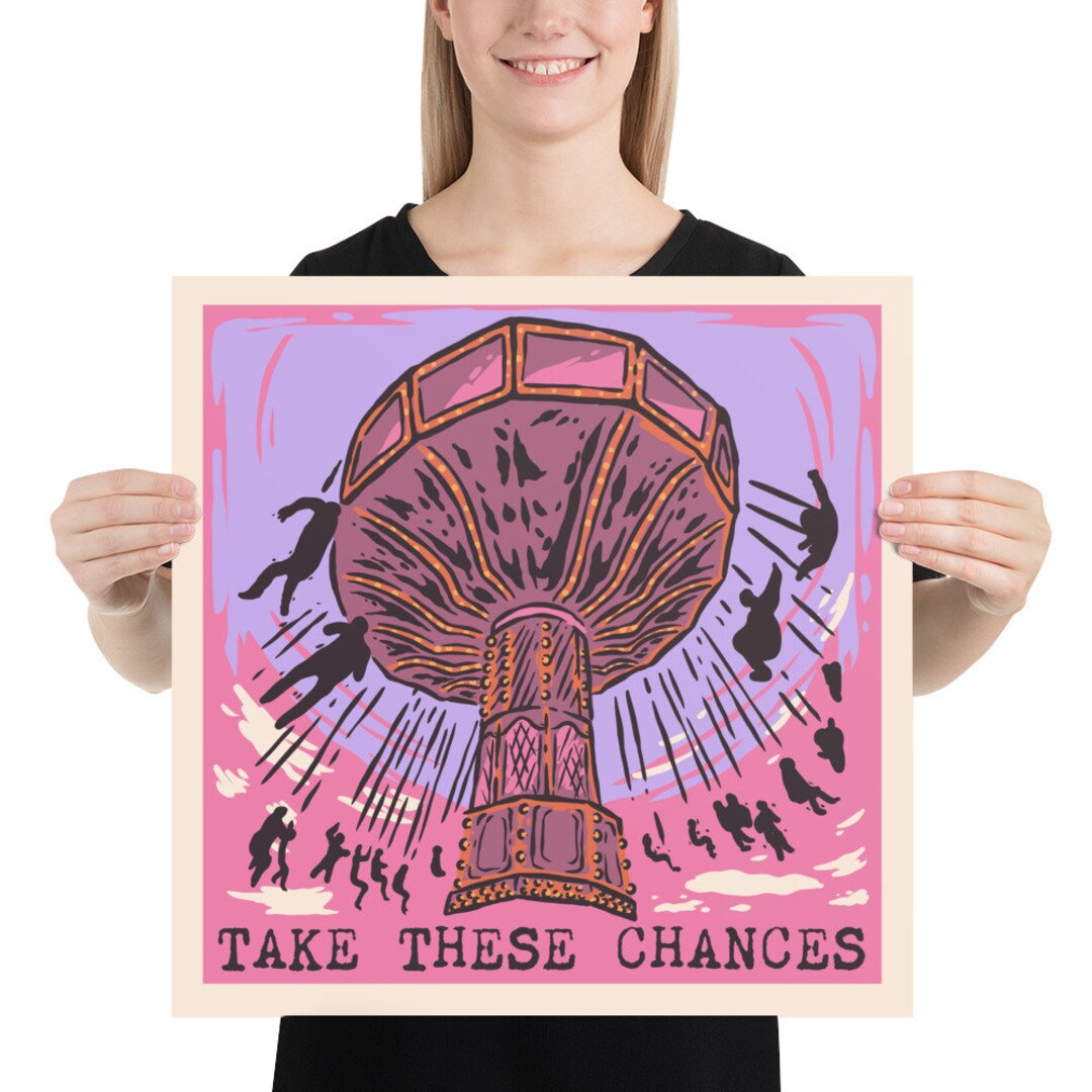 Take These Chances - Poster (2 Sizes) - Etsy