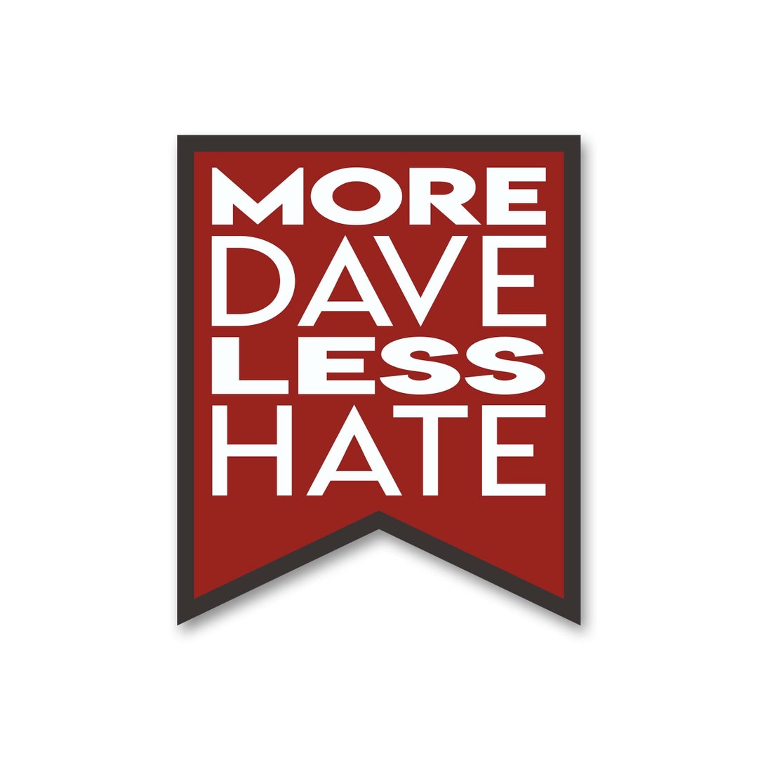 More Dave - Sticker - Etsy