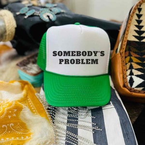 Somebody's Problem Trucker Hat, Party Hat, Birthday Gift Hat, Single ...