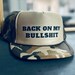Back on My BS Funny Women Trucker Hat, Party Hat, Bachelorette Hat ...