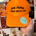 One More Trucker Hat, Party Hat, Bachelorette Hat, Birthday Gift Hat ...