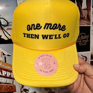 One More Trucker Hat, Party Hat, Bachelorette Hat, Birthday Gift Hat ...