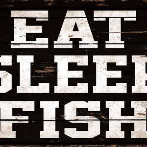 Eat Sleep Fish Wood Fishing Lake Sign Angler Sport Man Cave Sports Room ...