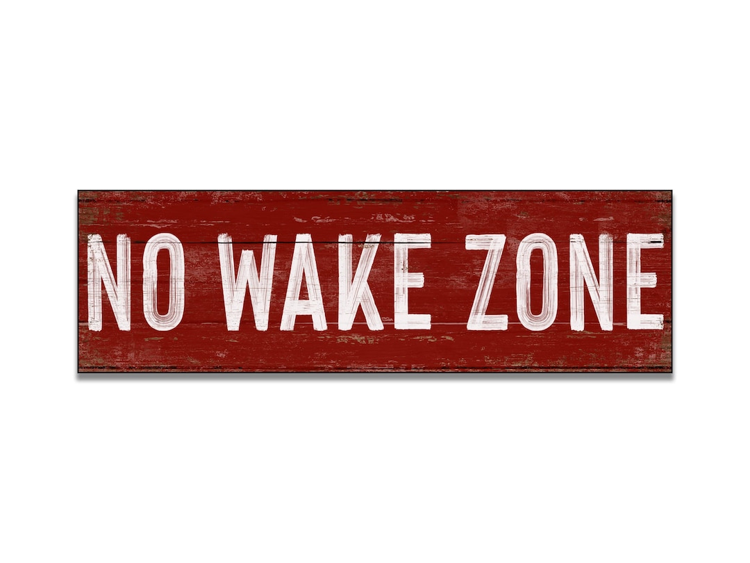 NO WAKE ZONE White Lettering, Red Background Canvas Print on Wood Sign ...