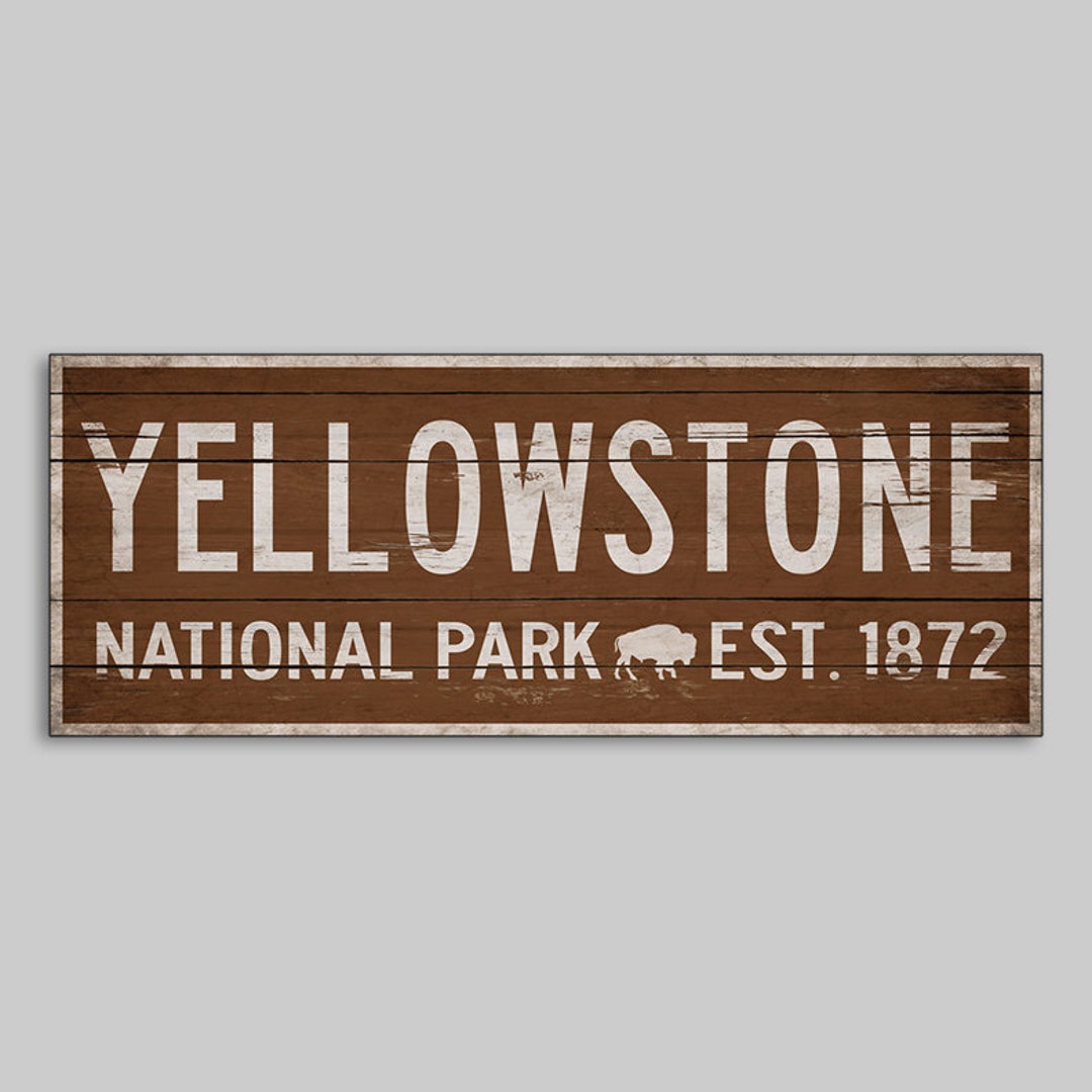 Yellowstone National Park Est 1872 Canvas Print on Wood Road Sign ...
