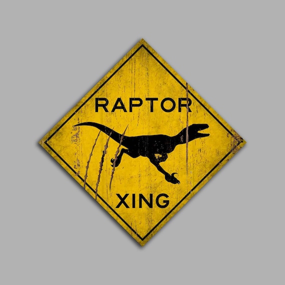 RAPTOR XING Sign Velociraptor crossing Dinosaur Warning Print | Etsy