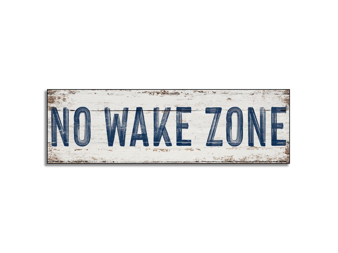 NO WAKE ZONE Navy Blue Canvas Print on Wood Sign Wood Wooden Print ...