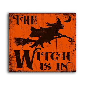 The Witch is in Sign Halloween Witches Broom Hat Old Hallows Eve ...