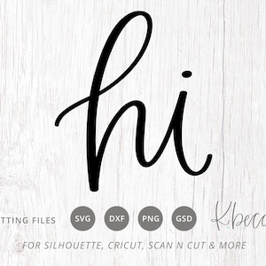 Hi SVG, Hi Script SVG, Hi Cut File for Cardmaking, Hand Lettered Hi SVG ...