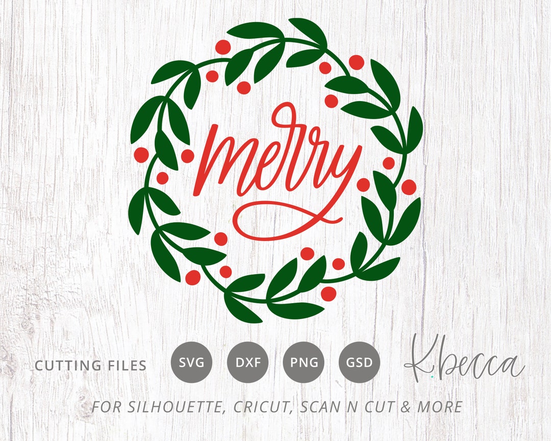 Merry Wreath SVG, Merry SVG, Wreath SVG, Christmas Wreath Cut File ...