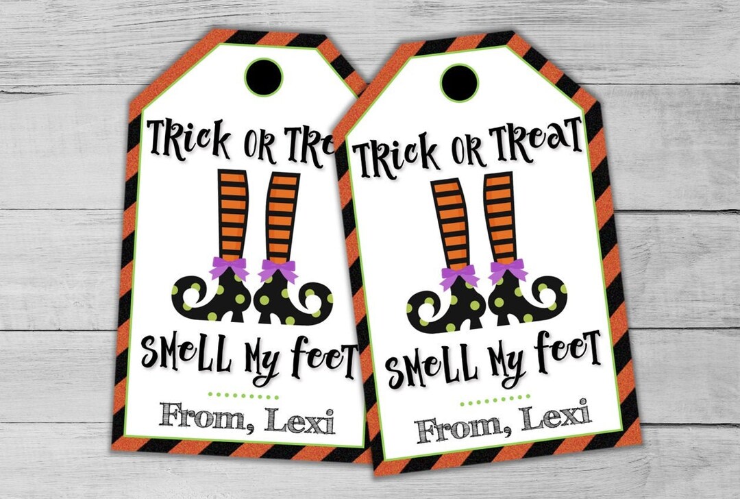 Trick or Treat Smell My Feet Halloween Thank You Tags, Happy Halloween ...