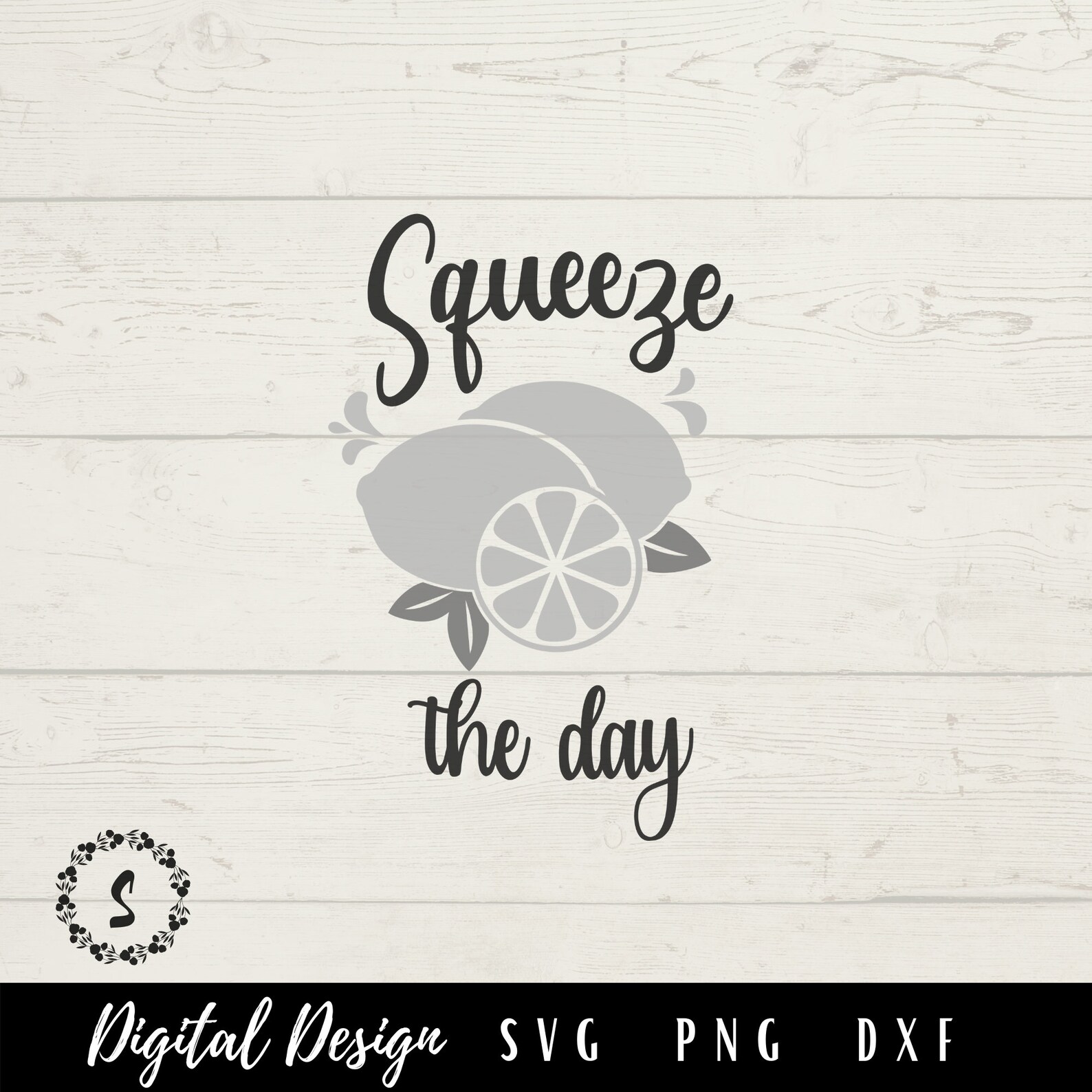 Squeeze the Day SVG | Etsy