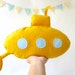 Yellow Submarine / Stuffed Toy Yellow Submarine / Submarine Nursery ...
