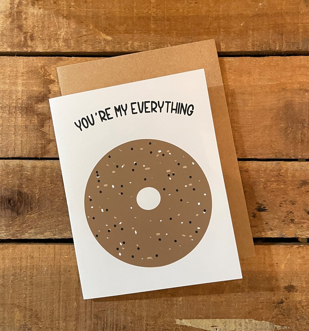 Bagel Card, NYC Bagel, Greeting Card, You're My Everything - Etsy