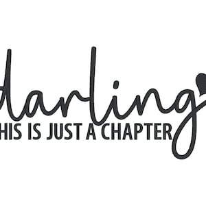 Darling This is Just a Chapter-not the Whole Story- Instant Download ...