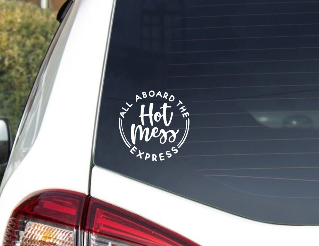 All Aboard the Hot Mess Express Car Truck Vehicle Window Decal/sticker ...