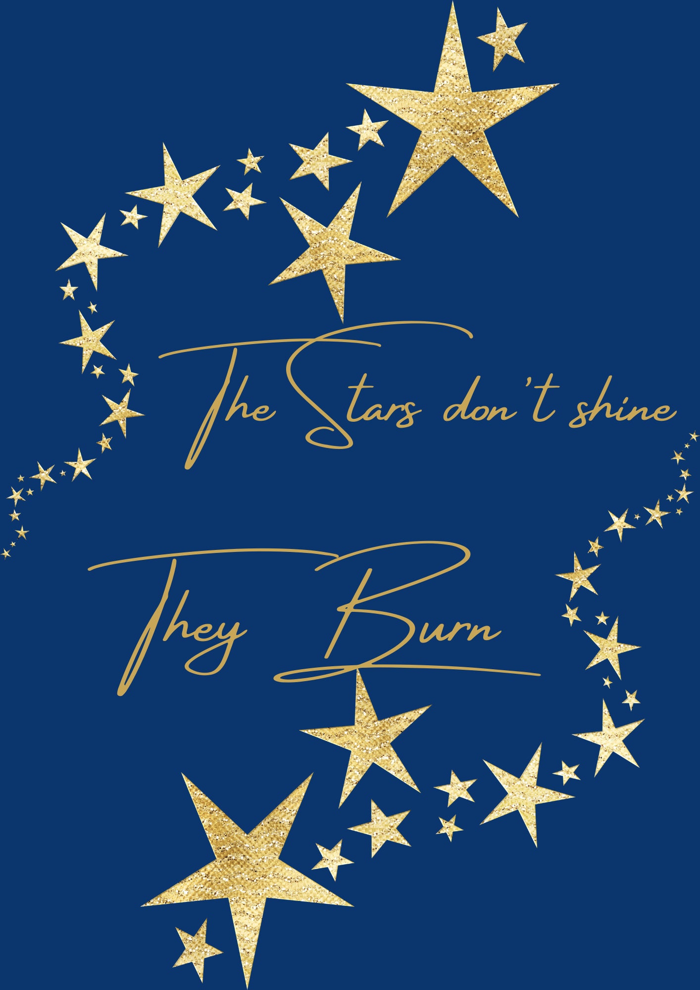 The Stars Don't Shine. They Burn - DIGITAL DOWNLOAD - Etsy