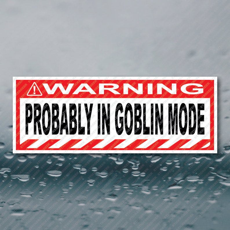 Warning Probably in Goblin Mode Tailgater Bumper Sticker Funny Meme ...