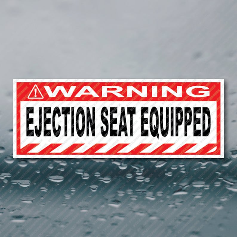Warning Ejection Seat Equipped Car Truck Mini Van Bumper Sticker Funny ...