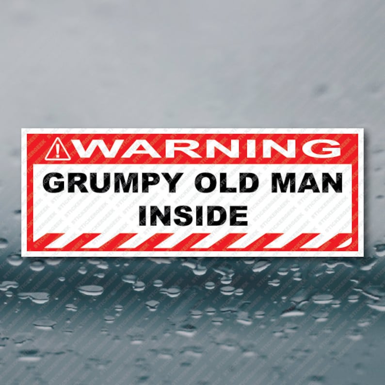 Warning Grumpy Old Man Inside Bumper Sticker Funny Meme Prank Joke Gag ...