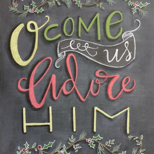 Bible Verse Chalkboard - O Come Let Us Adore Him - Etsy