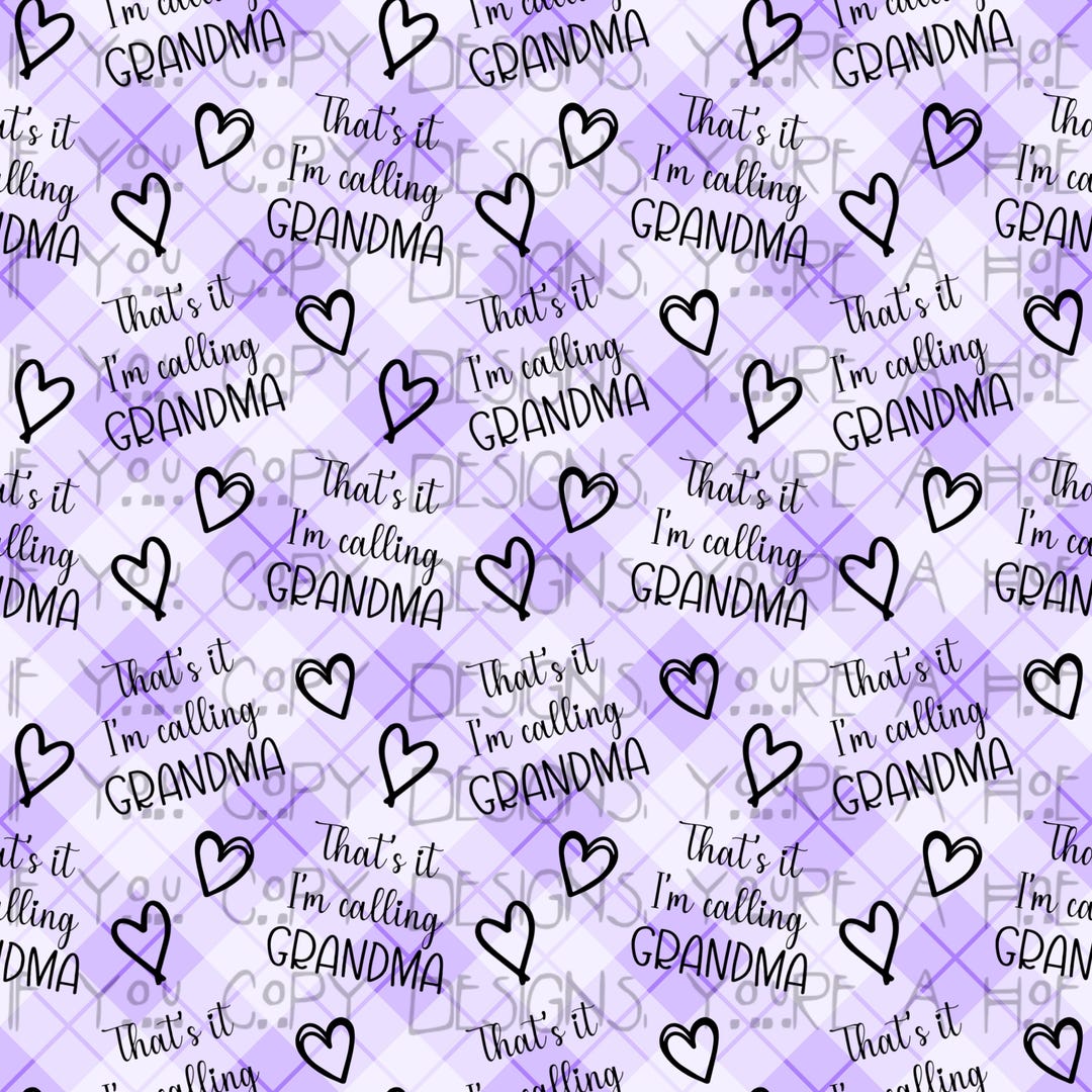 That's It I'm Calling Grandma Pattern, Seamless Gingham Pattern, Funny ...