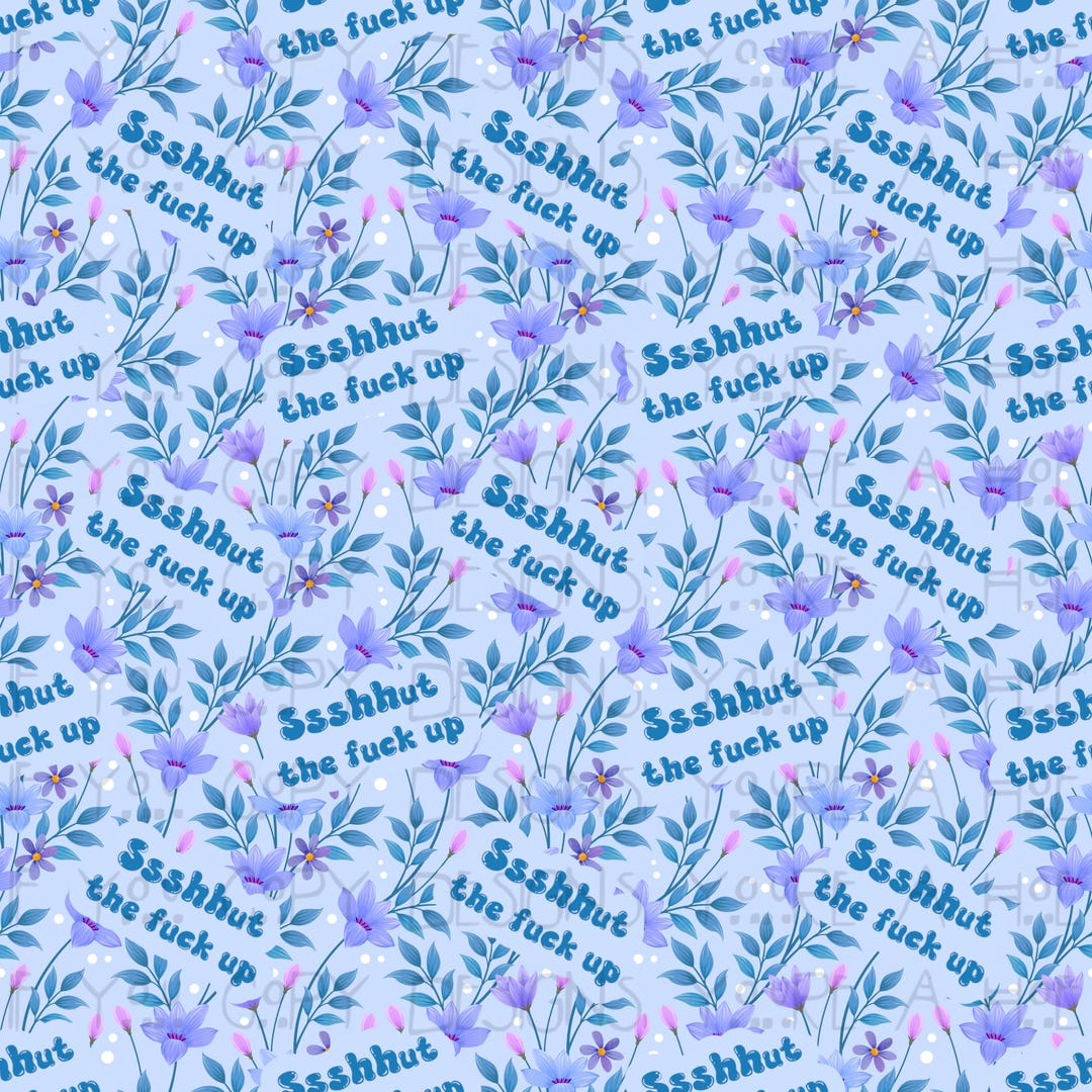 Seamless Adult Image, Shut the Fuck up Seamless, Swearing, Seamless ...