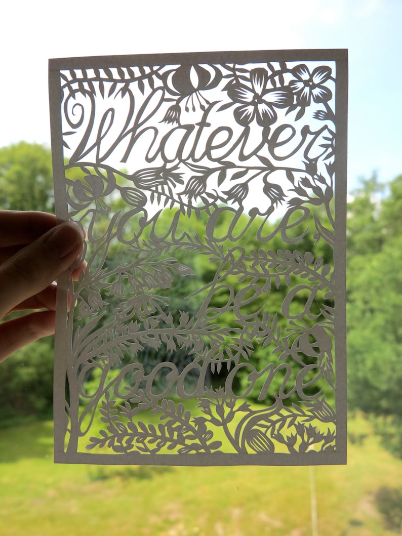 Original Handmade Papercut 'whatever You Are, Be a Good One' - Handcut ...