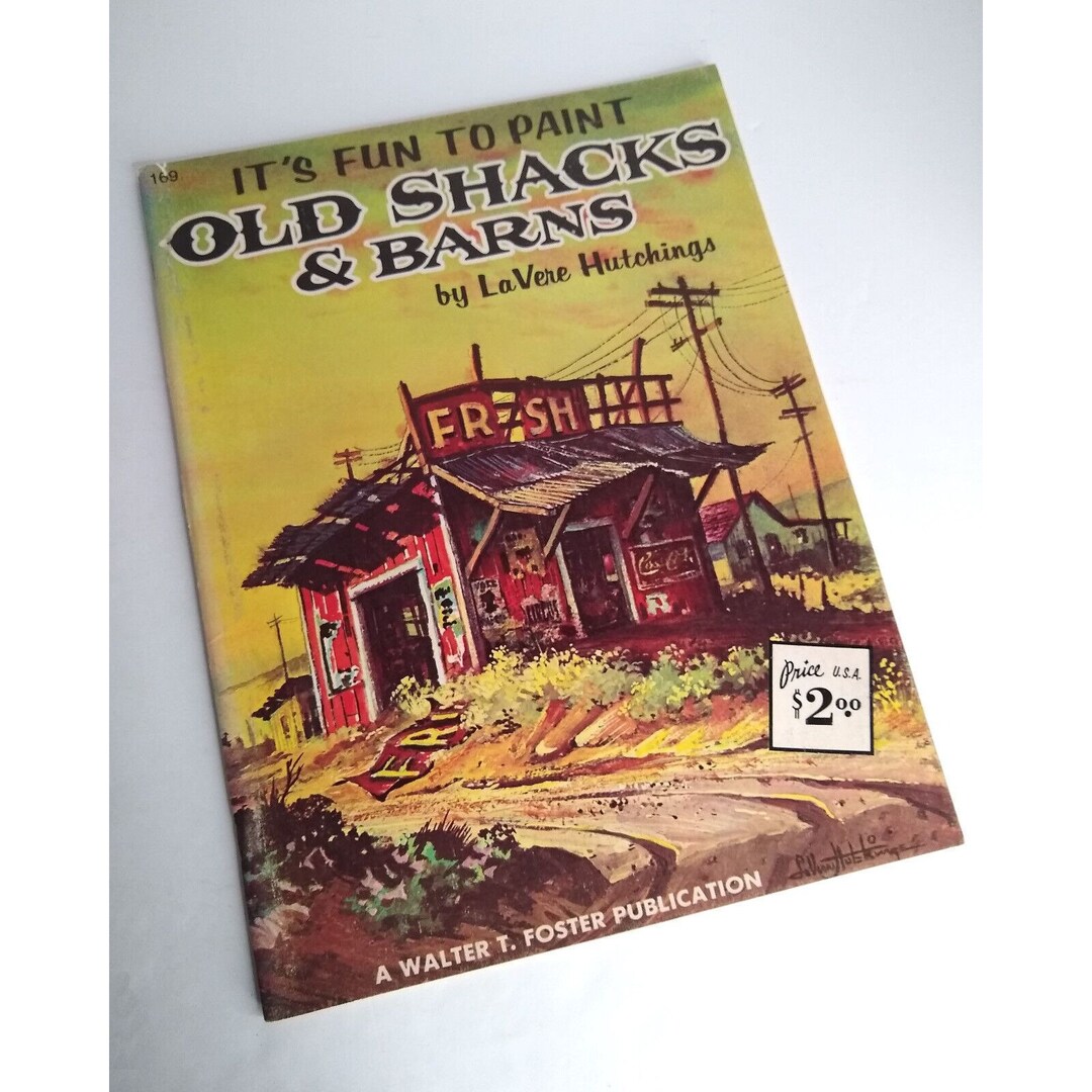 Vintage Walter T Foster Painting Art Book It's Fun to Paint Old Shacks ...