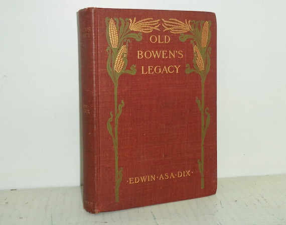 1901 Old Bowen's Legacy Hardcover Book by Edwin ASA Dix - Etsy
