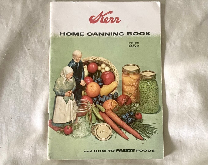 1958 Kerr Home Canning Book and How to Freeze Foods, 56 Page Softcover ...