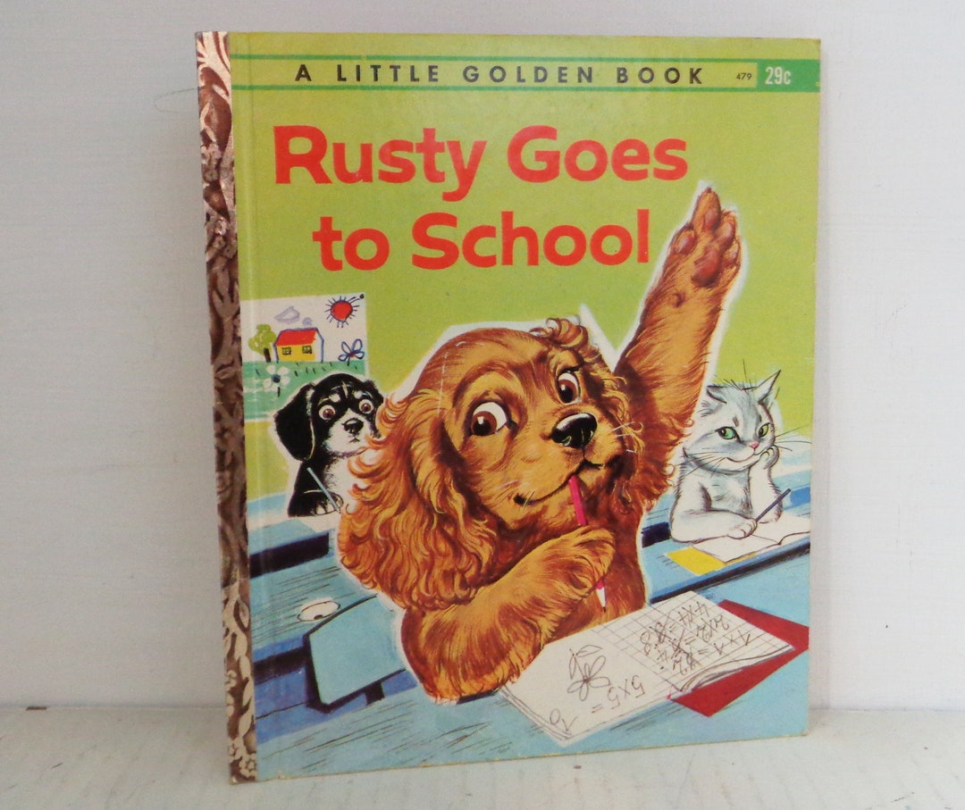 Rusty Goes to School Little Golden Book 29c 479 1962 a Edition Golden ...