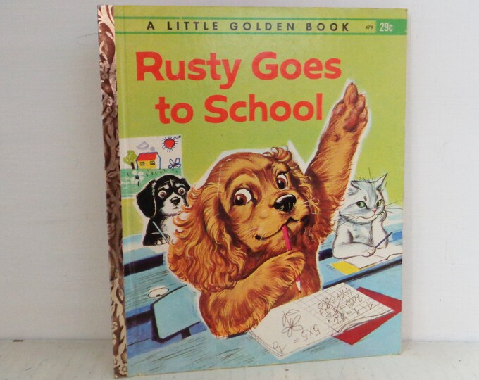 Rusty Goes to School Little Golden Book 29c #479 1962 "a" Edition ...