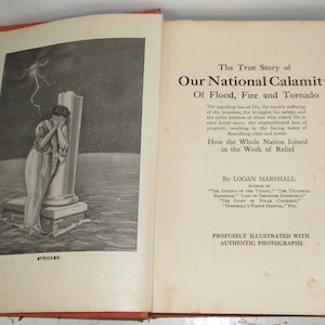 Our National Calamity Thrilling Stories W Photographs & Sketches 1913 ...