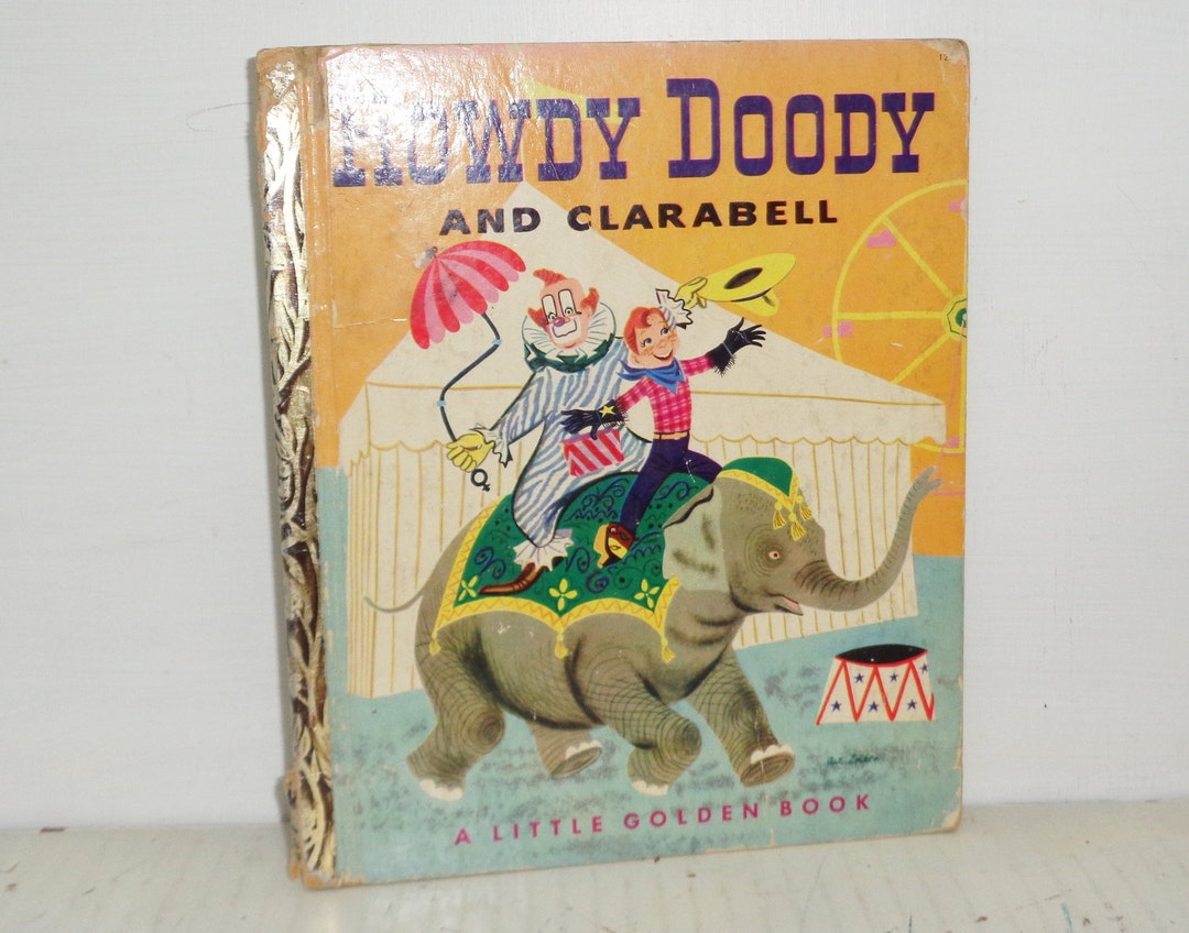 Howdy Doody and Clarabell Little Golden Book 1951 "a" Edition Simon ...