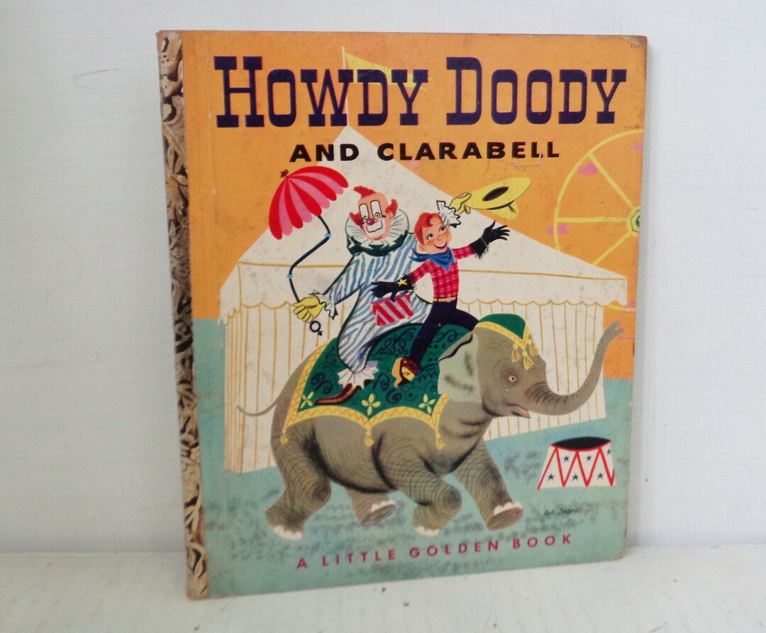 Howdy Doody and Clarabell Little Golden Book 1951 First "a" Edition ...