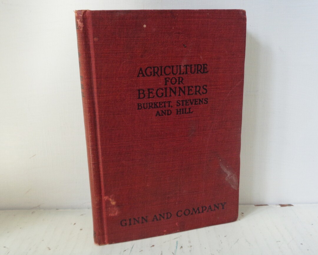 1903/1904 Agriculture for Beginners Hardcover Book by Burkett Stevens ...