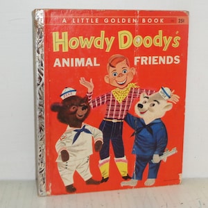 Howdy Doody's Animal Friends Little Golden Book 25c #252 1956 "a ...