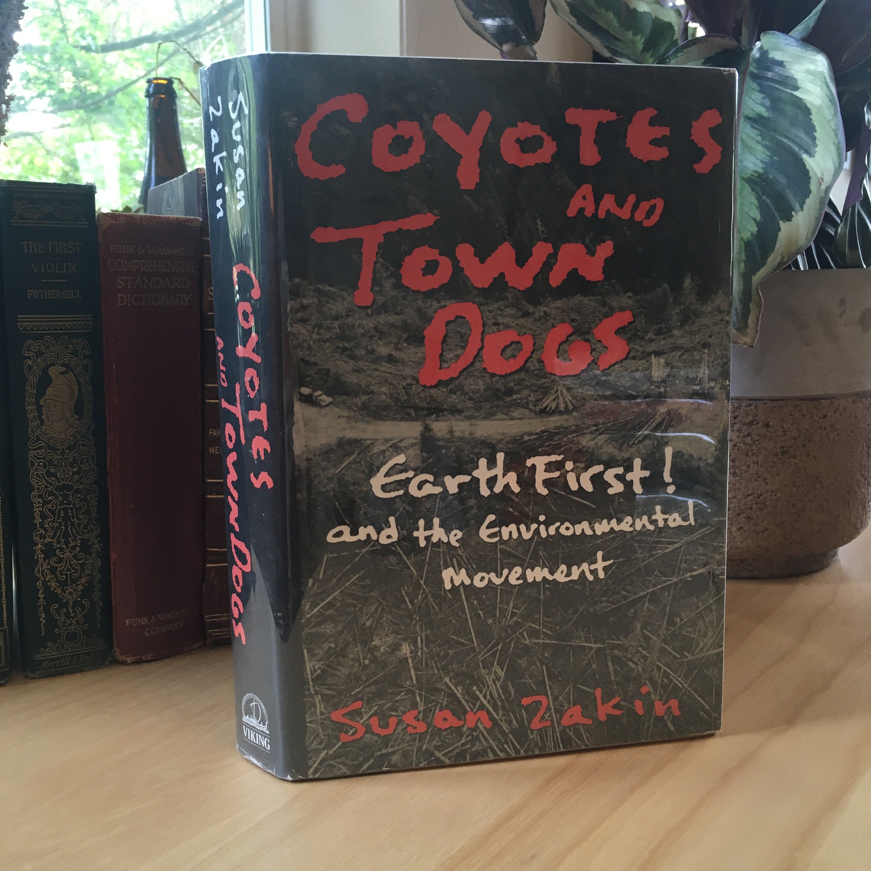 Coyotes and Town Dogs: Earth First and the Environmental Movement First ...