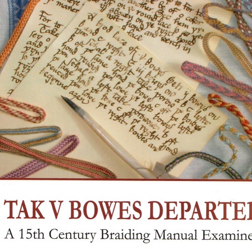 TAK V BOWES DEPARTED A 15th Century Braiding Manual Examined - Etsy