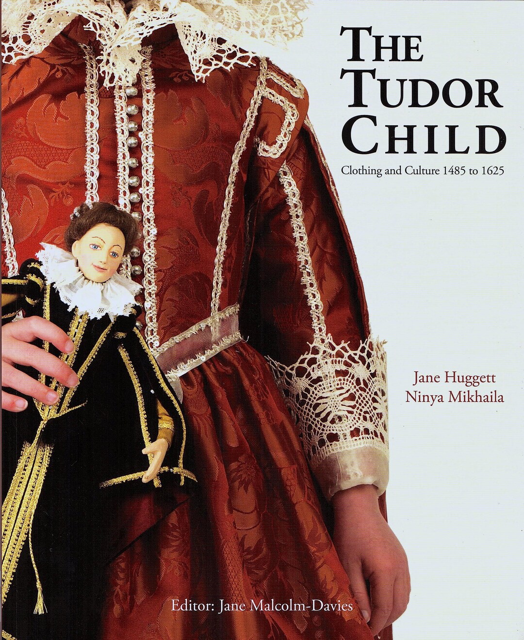 Water Damaged - the Tudor Child: Clothing and Culture 1485 to 1625 ...