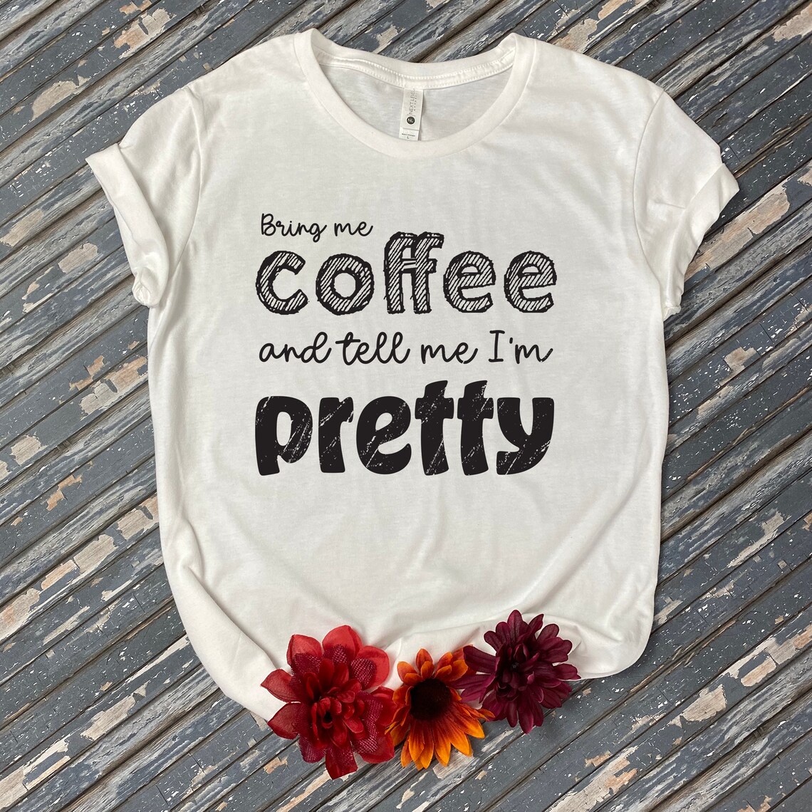 Coffee Tee Bring Me Coffee Tee Women's Coffee T Shirt | Etsy