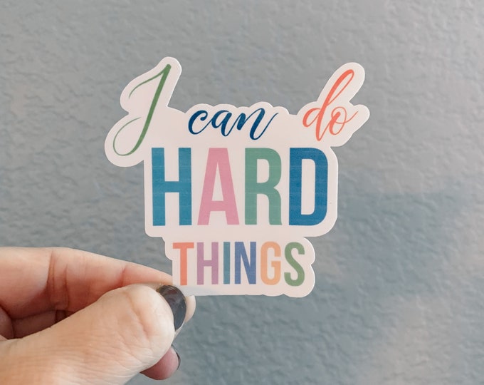 I Can Do HARD THINGS- Sticker - Etsy