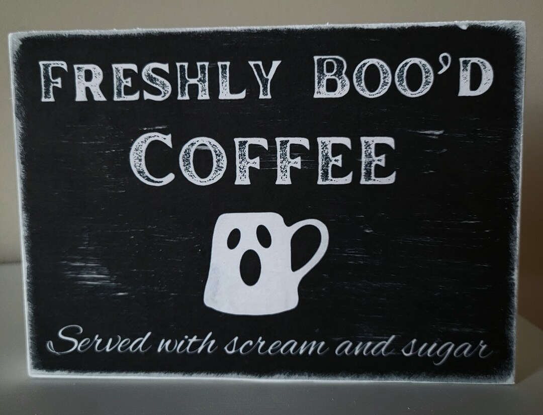 Ghost Coffee Bar Sign, Freshly Boo'd Coffee, Halloween Coffe Bar Sign ...