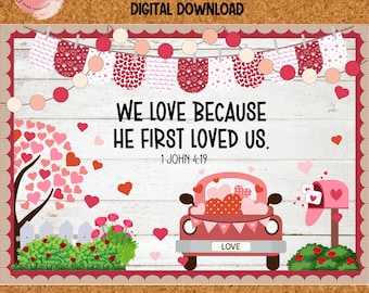 Christian Valentine Bulletin Board Kit We Love Because He First Loved ...