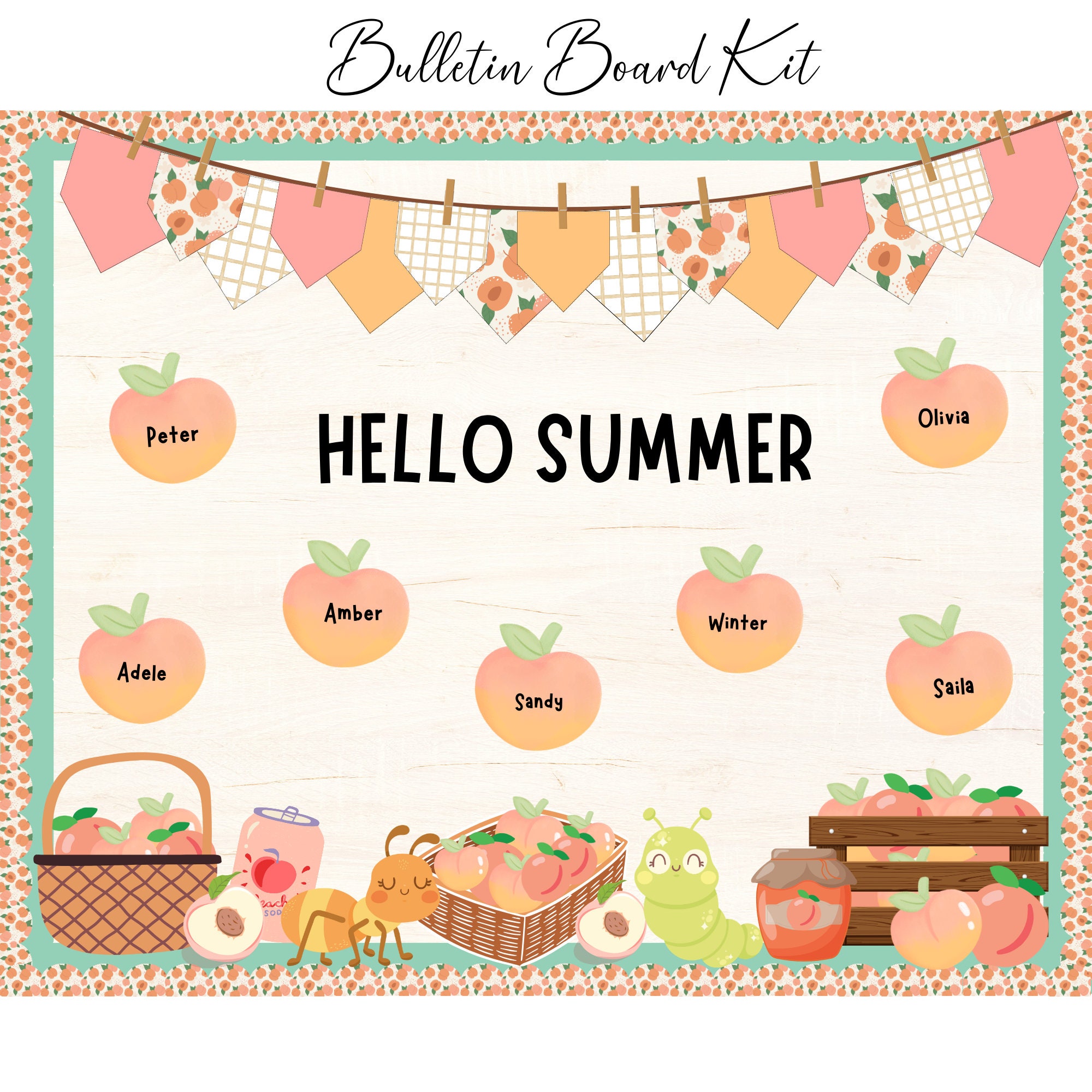 Peachy Sweet Summer Bulletin Board Kit This Class is Peachy Sweet ...