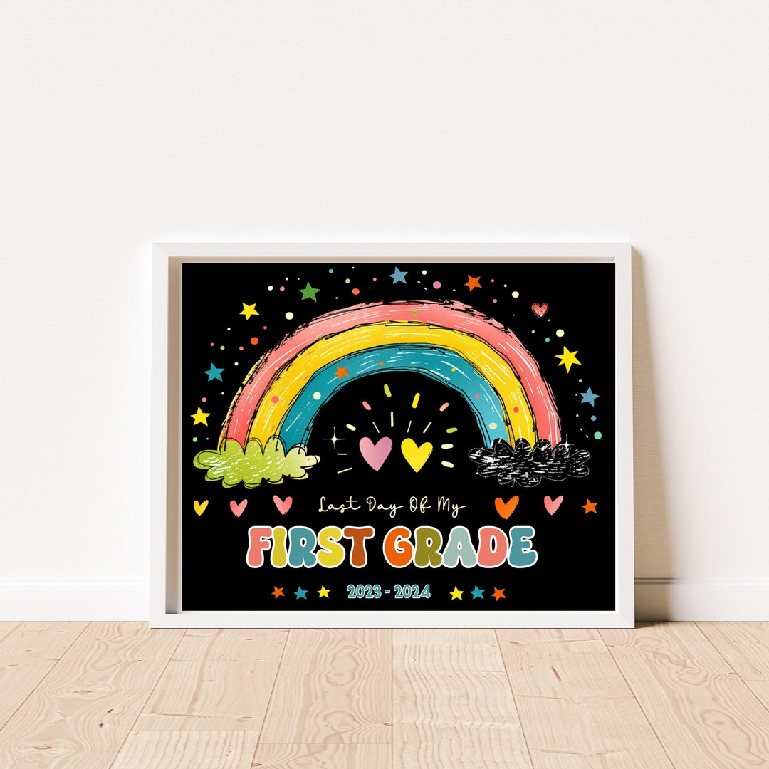 Last Day of School Sign Printable Rainbow First Grade Sign Last Day of ...