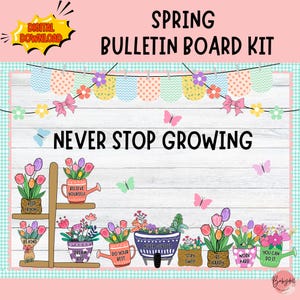 Spring Bulletin Board Kit | Growth Mindset Classroom Decor | Never Stop ...