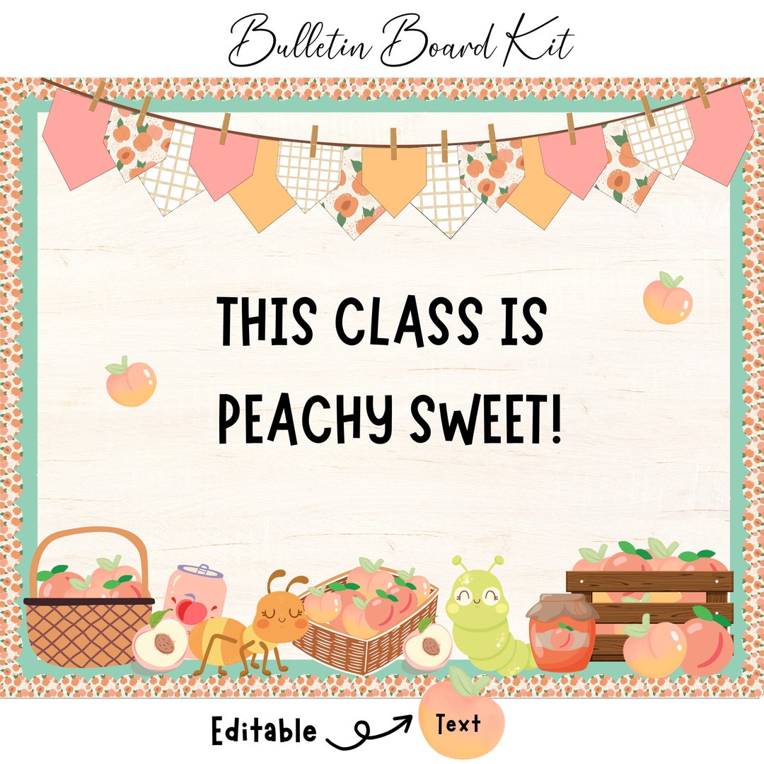 Peachy Sweet Summer Bulletin Board Kit This Class is Peachy Sweet ...