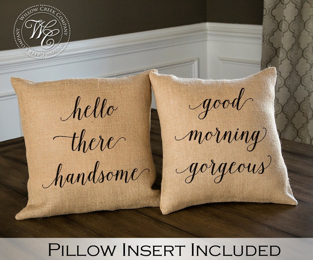 Hello Gorgeous, Hello Handsome, Good Morning, Wedding Pillows Set ...